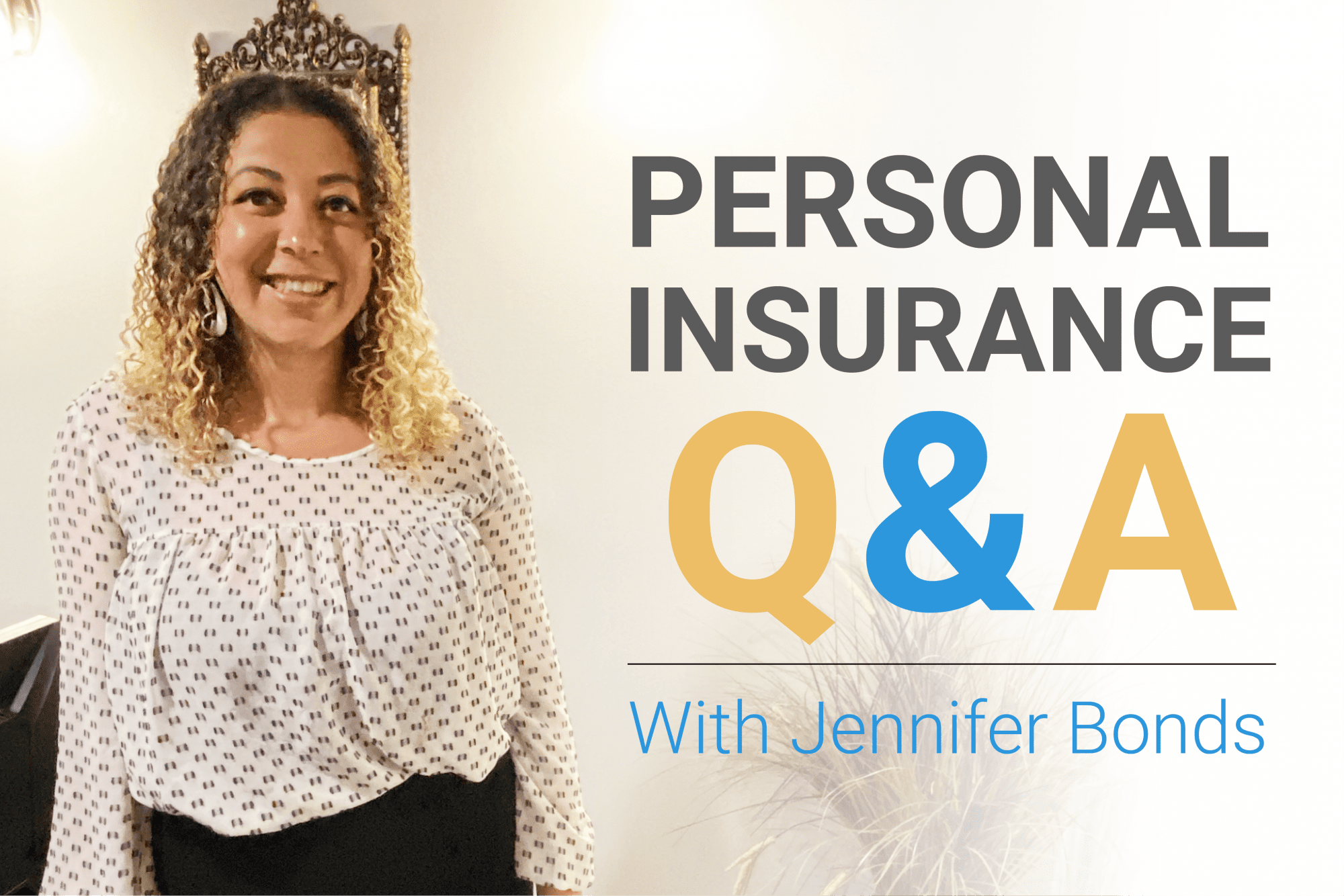 Personal Insurance Q&A With Jennifer Bonds